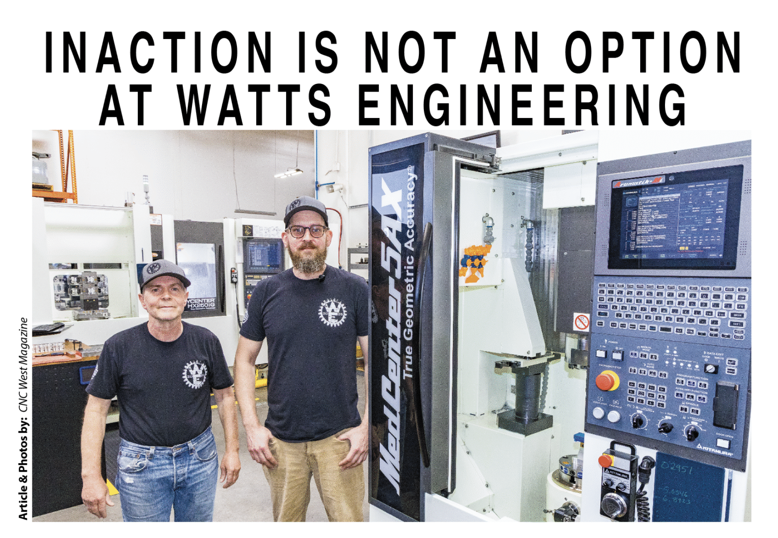 Inaction is not an option at Watts Engineering – CNC West Magazine