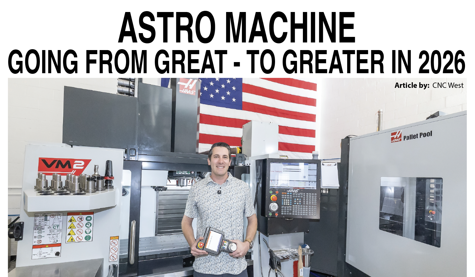 Astro Machine – Going From Great – to Greater in 2026 – CNC West Magazine